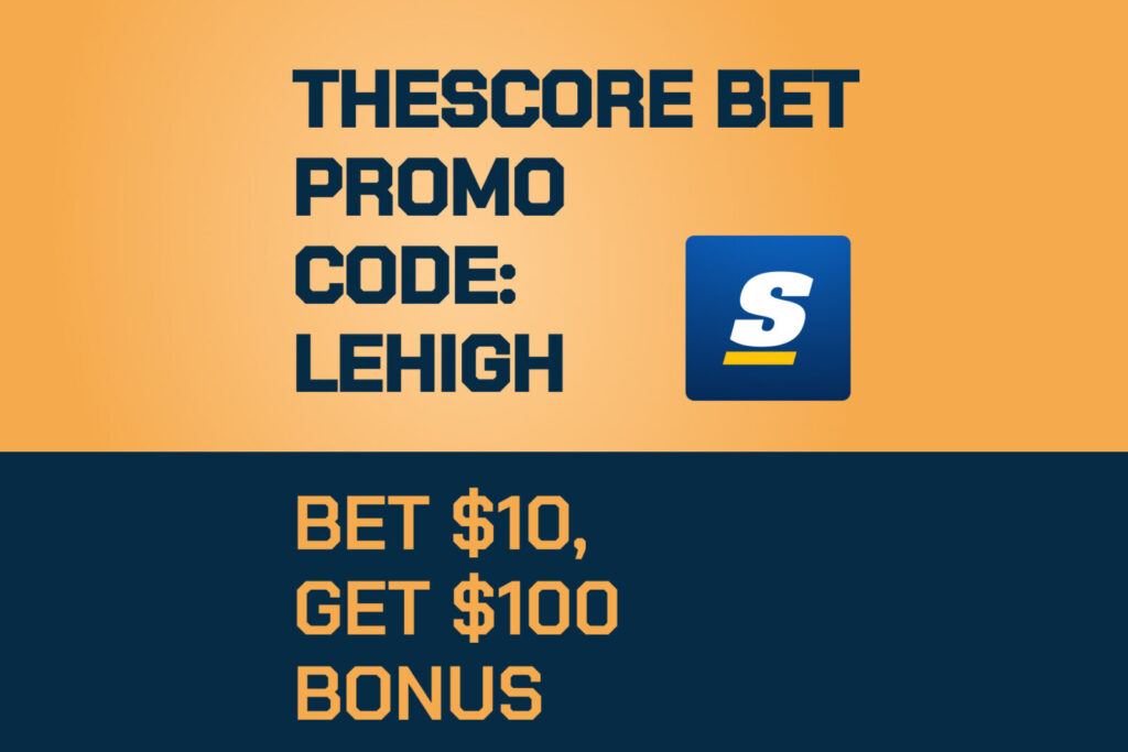 theScore Bet Promo Code LEHIGH: Claim $100 Bonus for NBA Wednesday, NFL ...
